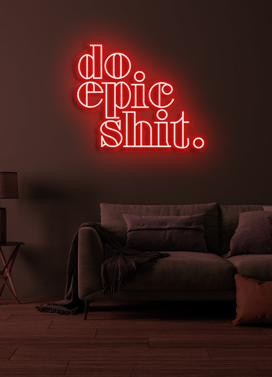 Do epic shit - LED Neon skilt – Neoncopenhagen