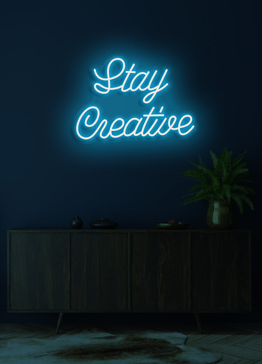 Stay creative - LED Neon skilt – Neoncopenhagen